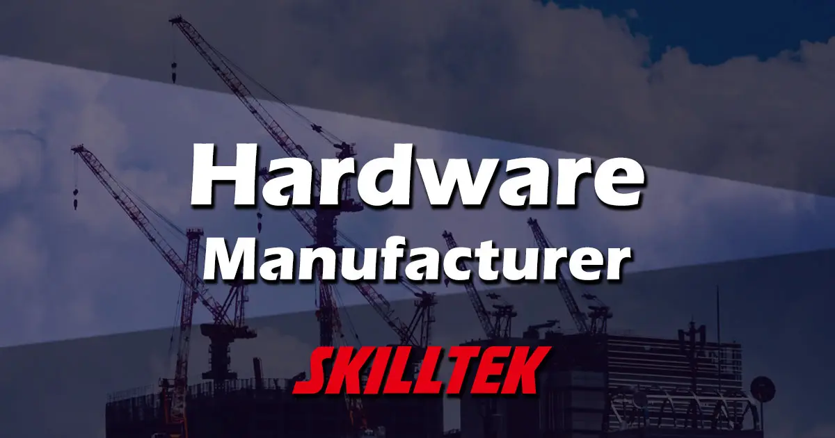 Hardware Manufacturer from Taiwan for Over 40 Years - SKILLTEK